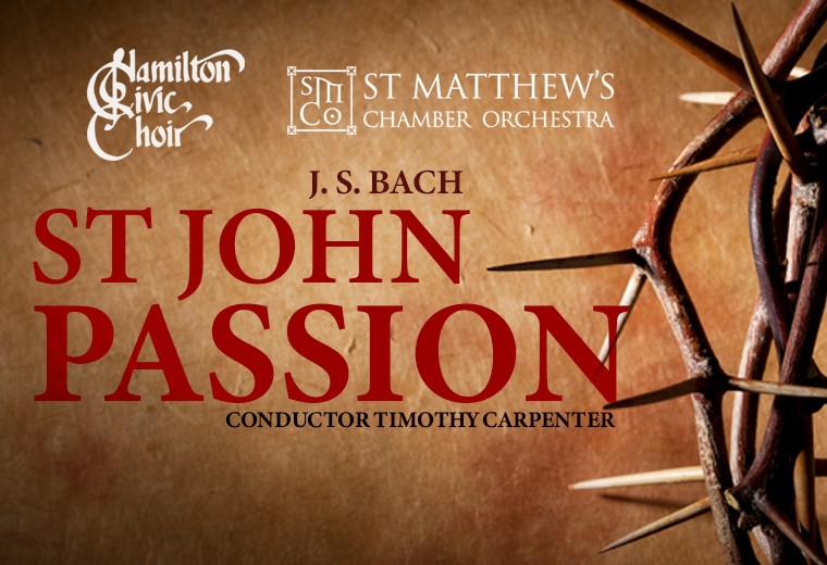 St John Passion – Hamilton Civic Choir